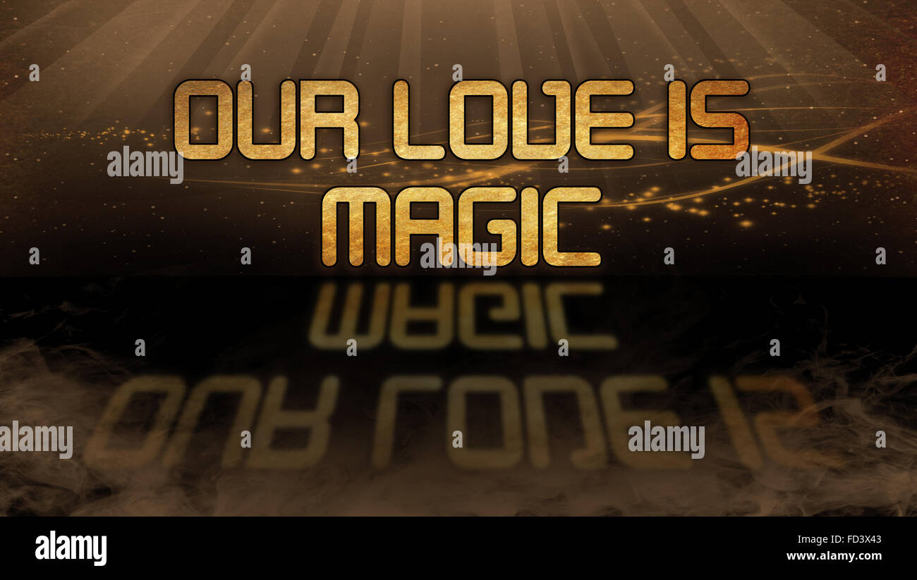 Gold quote with mystic background - Our love is magic Stock Photo - Alamy