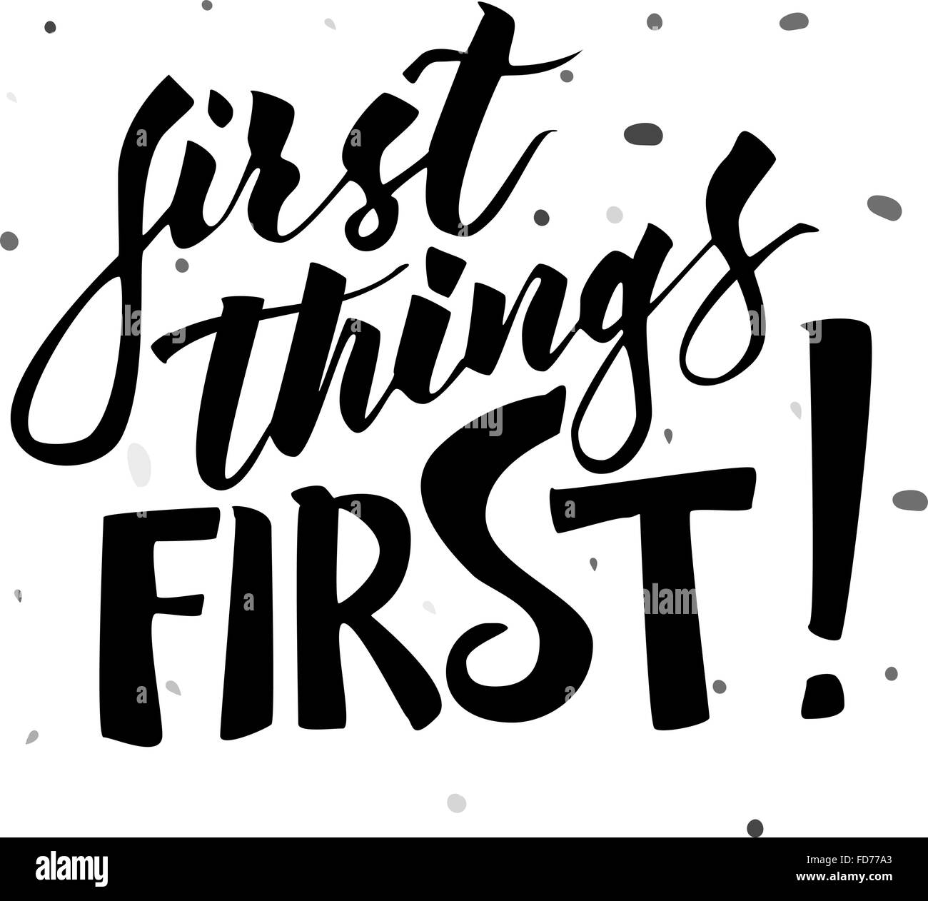 First things first hand drawn lettering Stock Vector Image & Art - Alamy