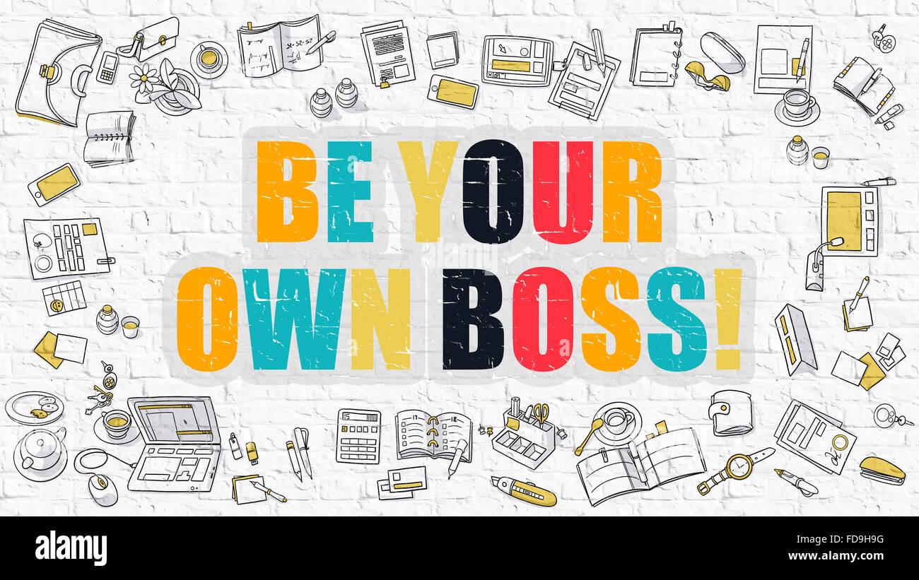 Be Your Own Boss - Multicolor Concept with Doodle Icons Around on White ...