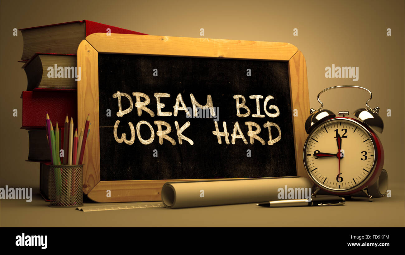 Dream Big Work Hard Handwritten on Chalkboard. Motivational Quote ...