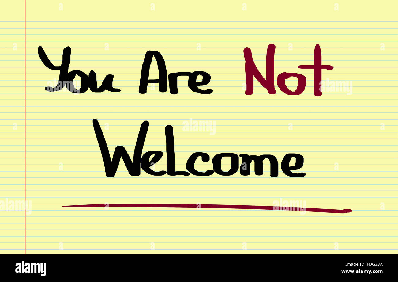 You Are Not Welcome Concept Stock Photo - Alamy