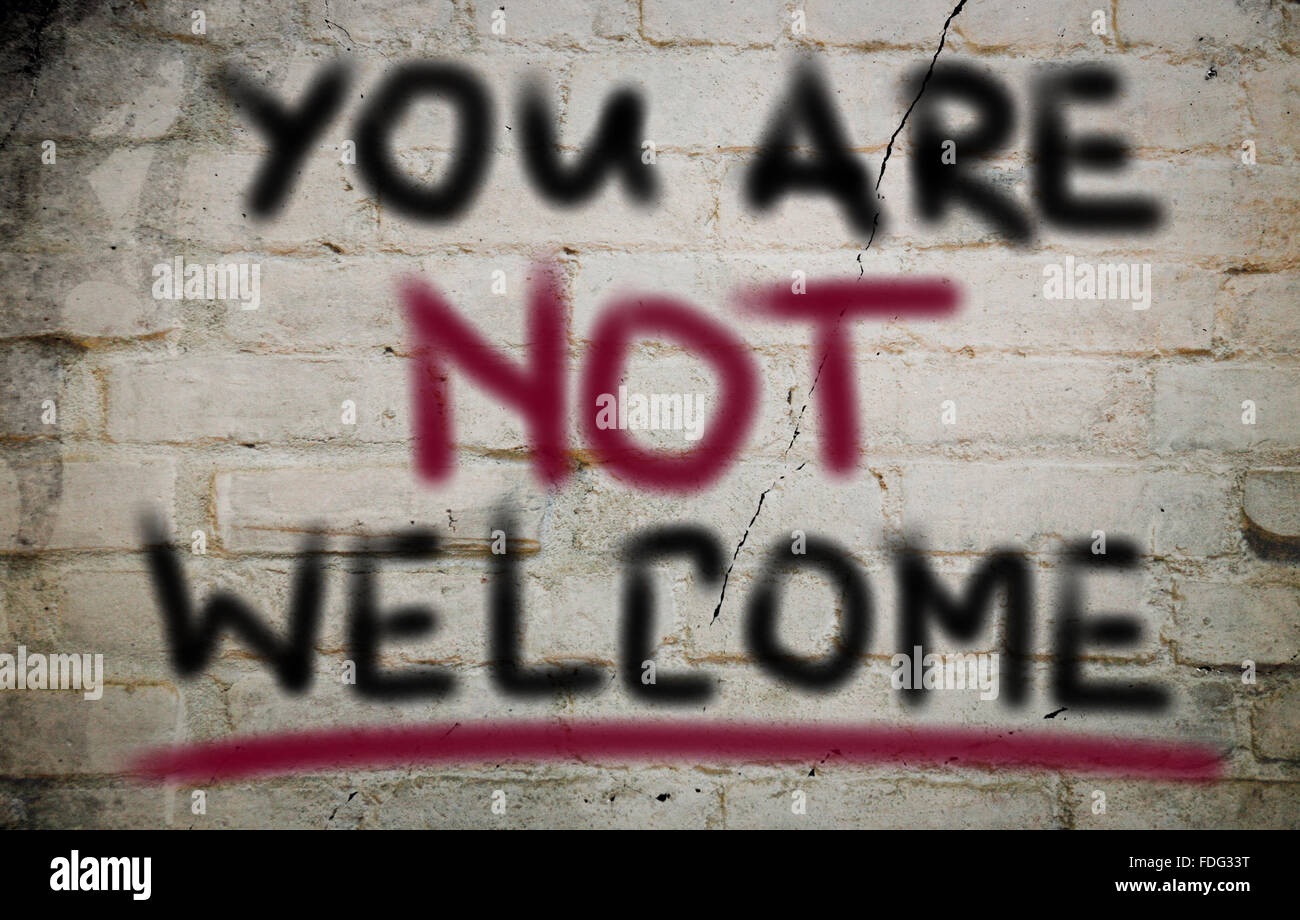 You Are Not Welcome Concept Stock Photo - Alamy