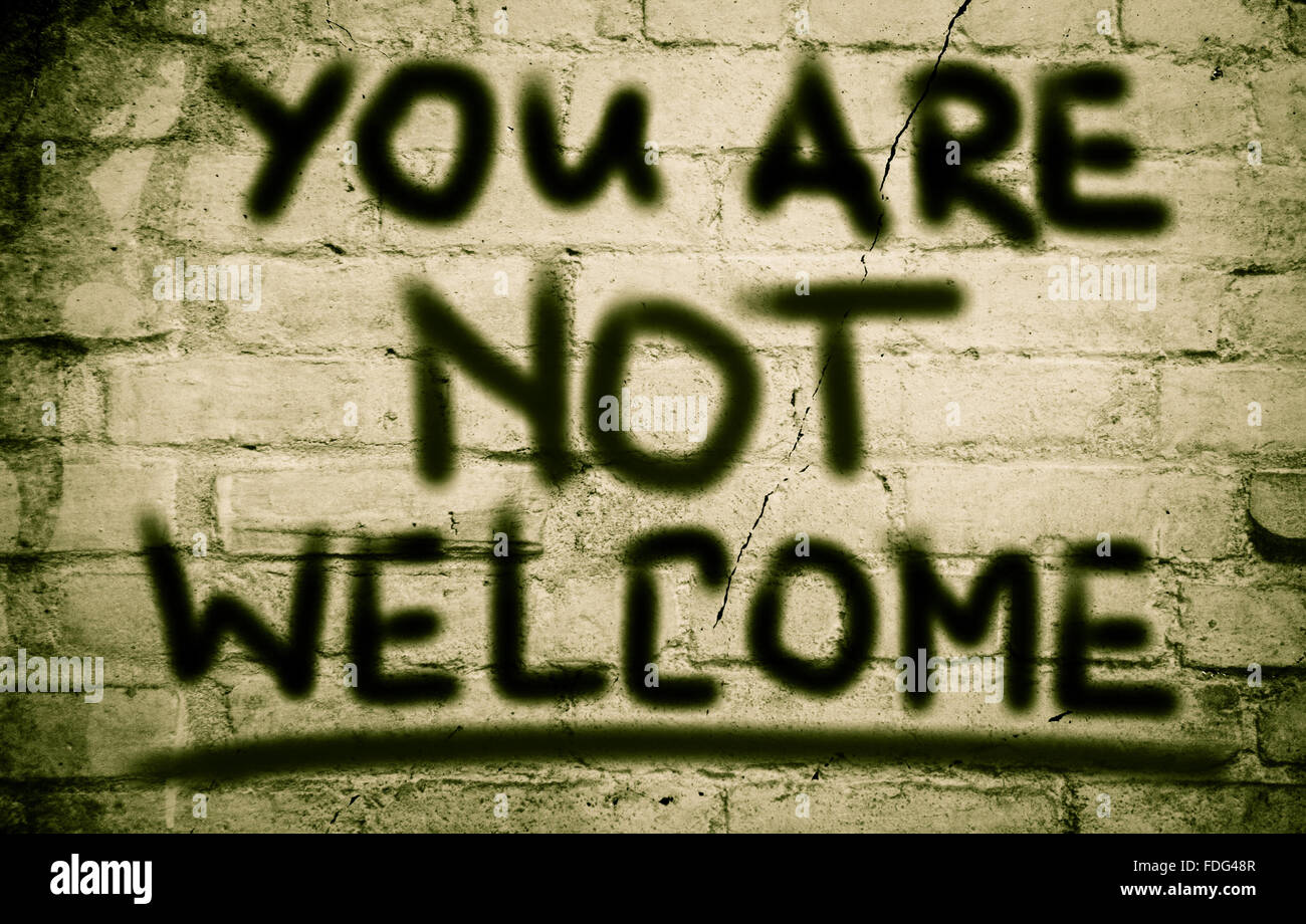 You Are Not Welcome Concept Stock Photo - Alamy
