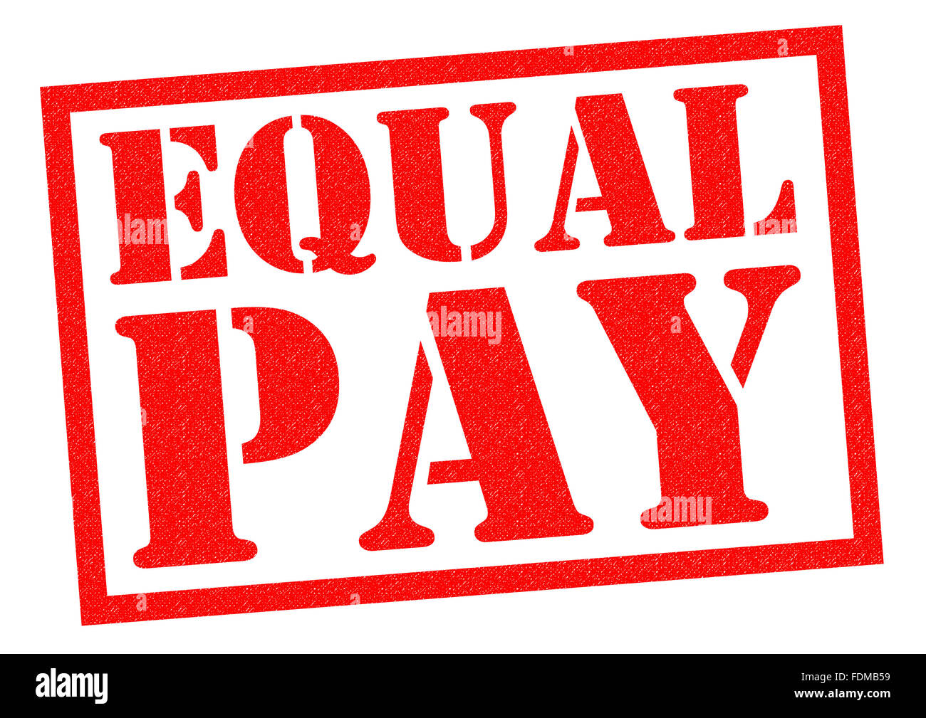 EQUAL PAY red Rubber Stamp over a white background Stock Photo - Alamy