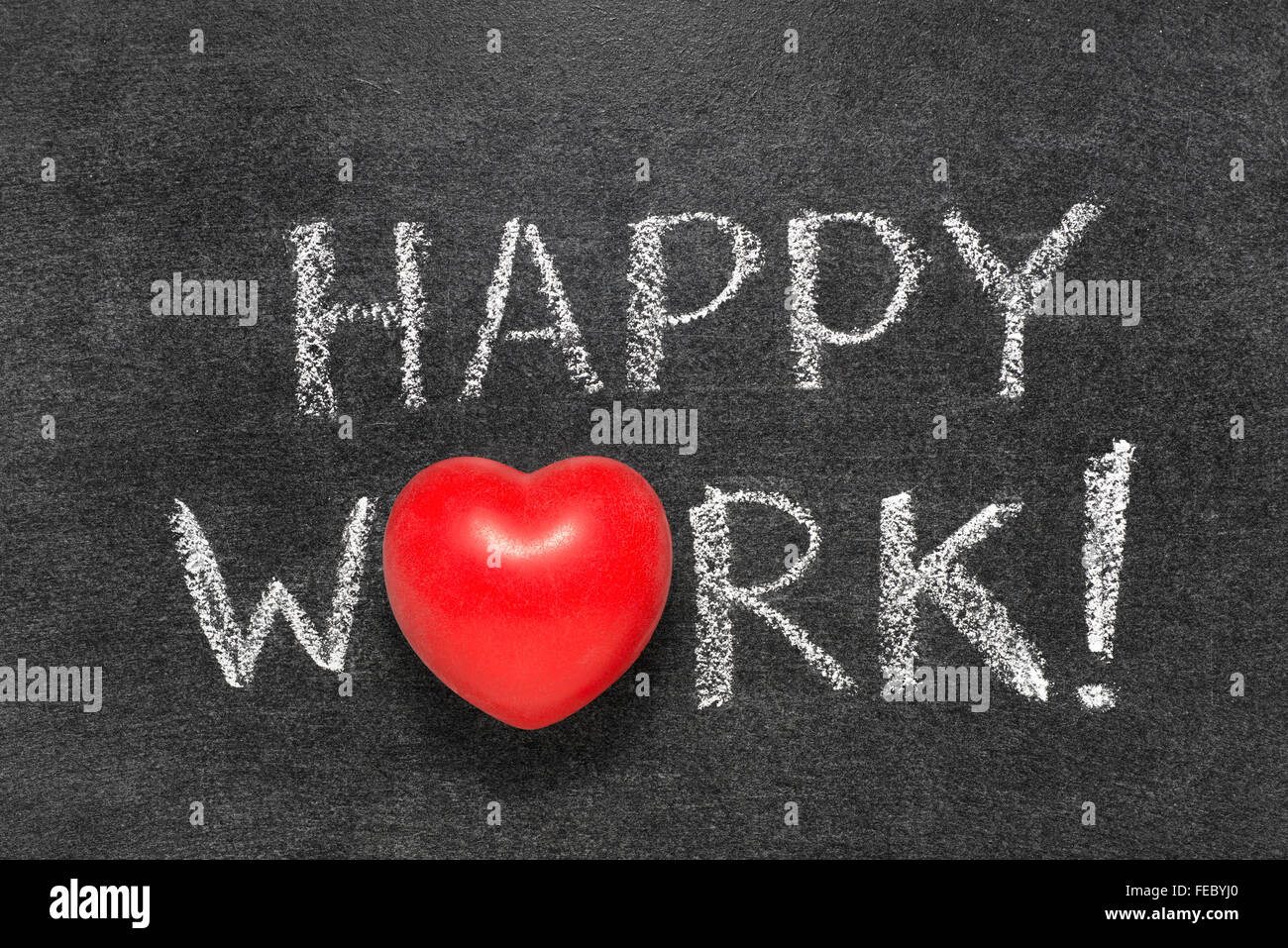 happy work exclamation handwritten on blackboard with heart symbol ...