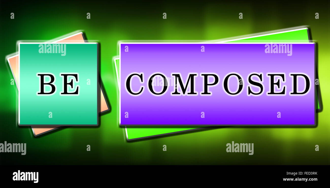 Be Composed, Quote on colorful Background Stock Photo - Alamy