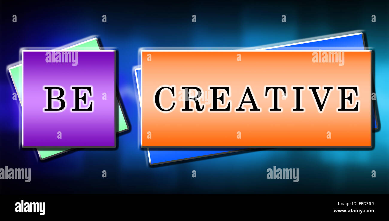 Be Creative, Quote on colorful Background Stock Photo - Alamy