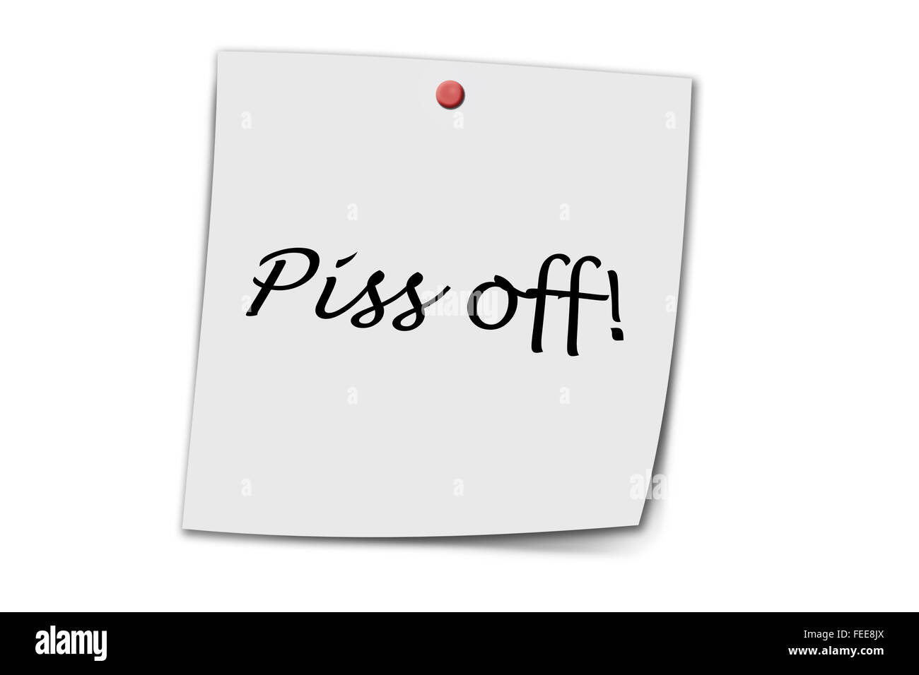 Piss off written on a memo isolated on white Stock Photo - Alamy