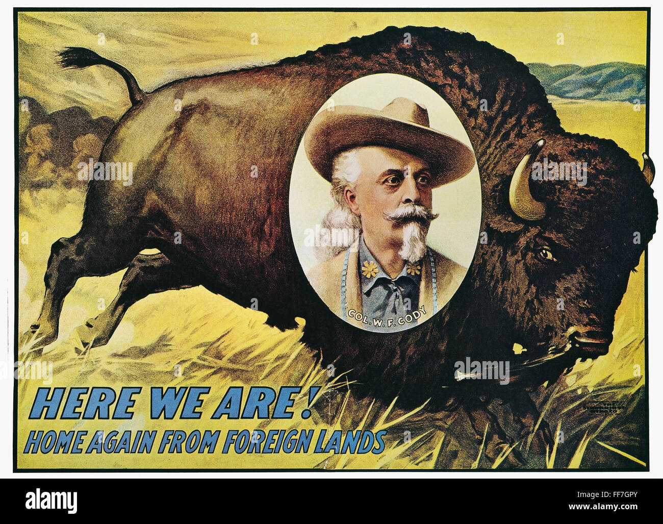 W.F.CODY POSTER, 1908. /n'Home Again'. Lithograph poster, 1908, for ...