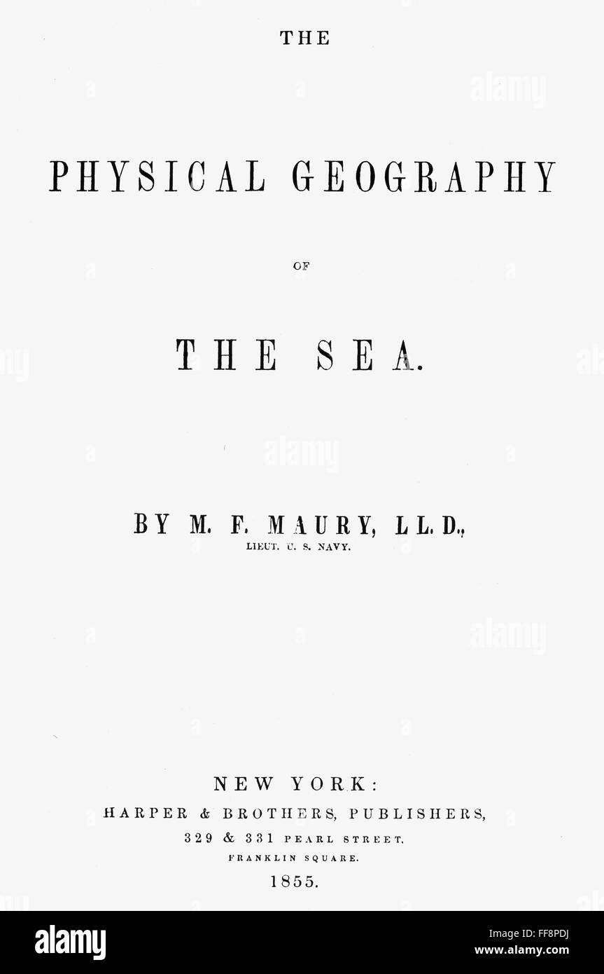 MATTHEW FONTAINE MAURY /n(1806-1873). American naval officer and oceanographer. Title page of ...