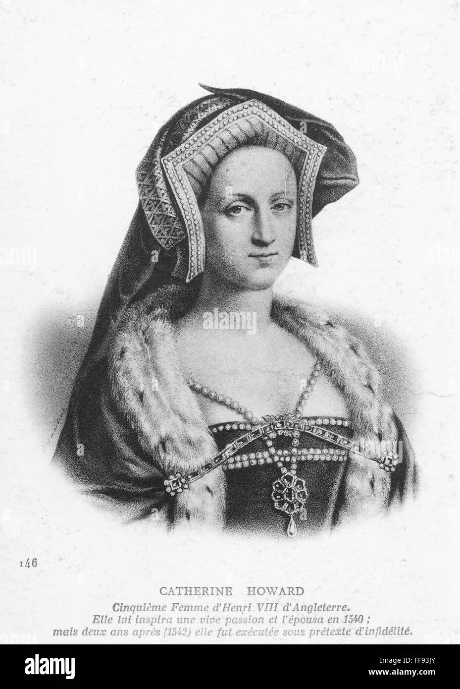 CATHERINE HOWARD /n(1520?-1542). Fifth queen of King Henry VIII of ...