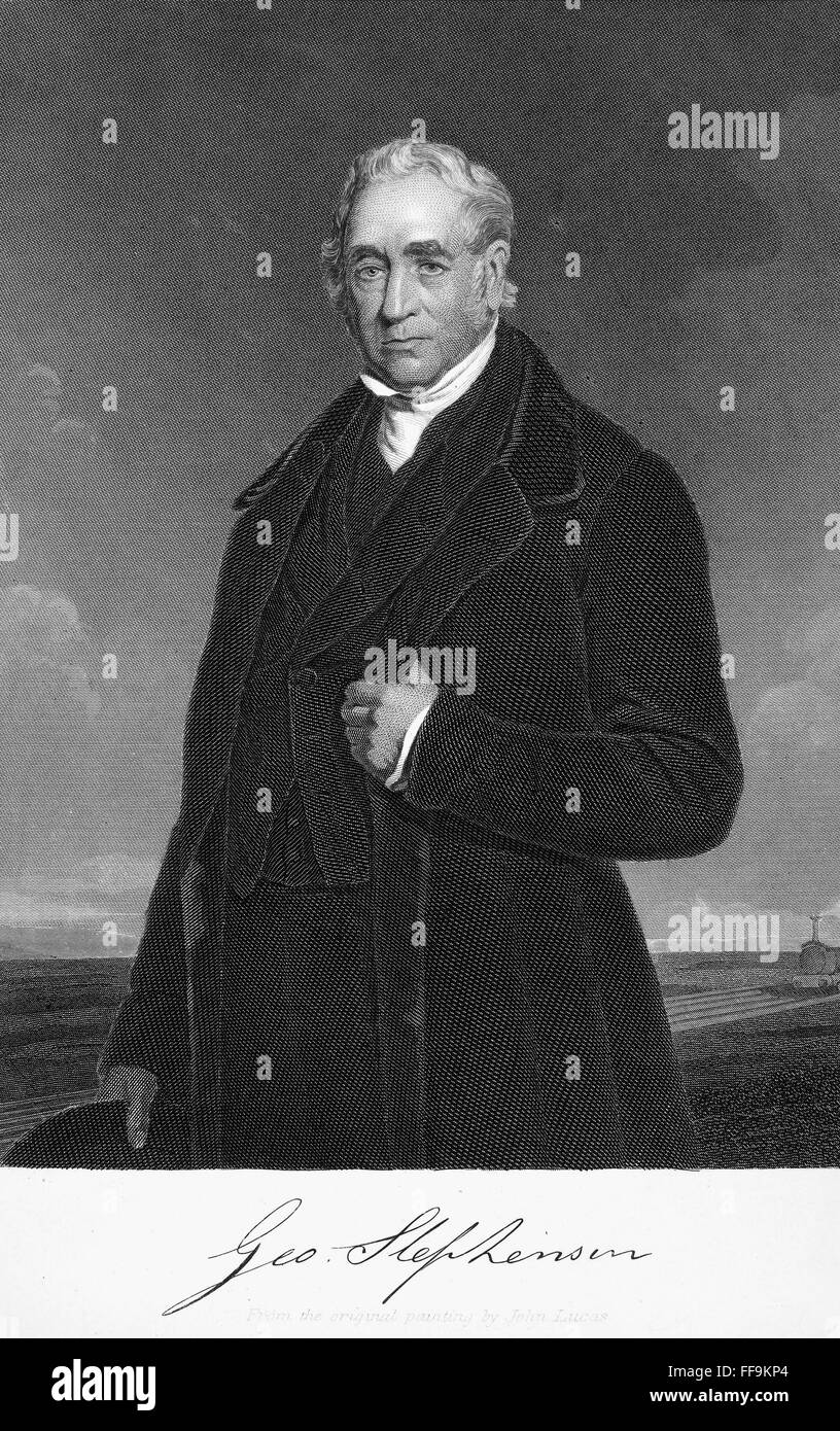 GEORGE STEPHENSON /n(1781-1848). English inventor and founder of ...