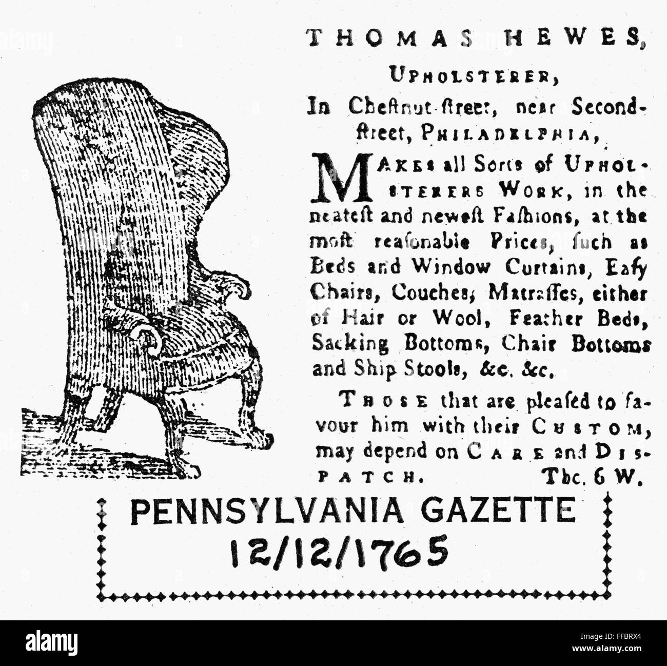 UPHOLSTERER, 1765. /nAdvertisement for Thomas Hewes, upholsterer. From ...