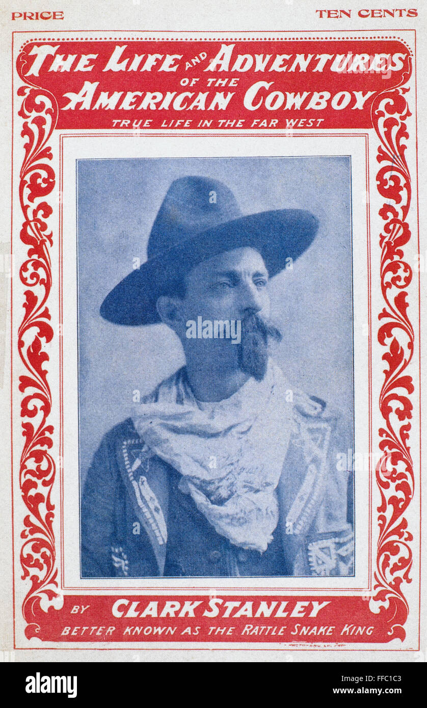 CLARK STANLEY, 1897. /n'The Life and Adventures of the American Cowboy ...