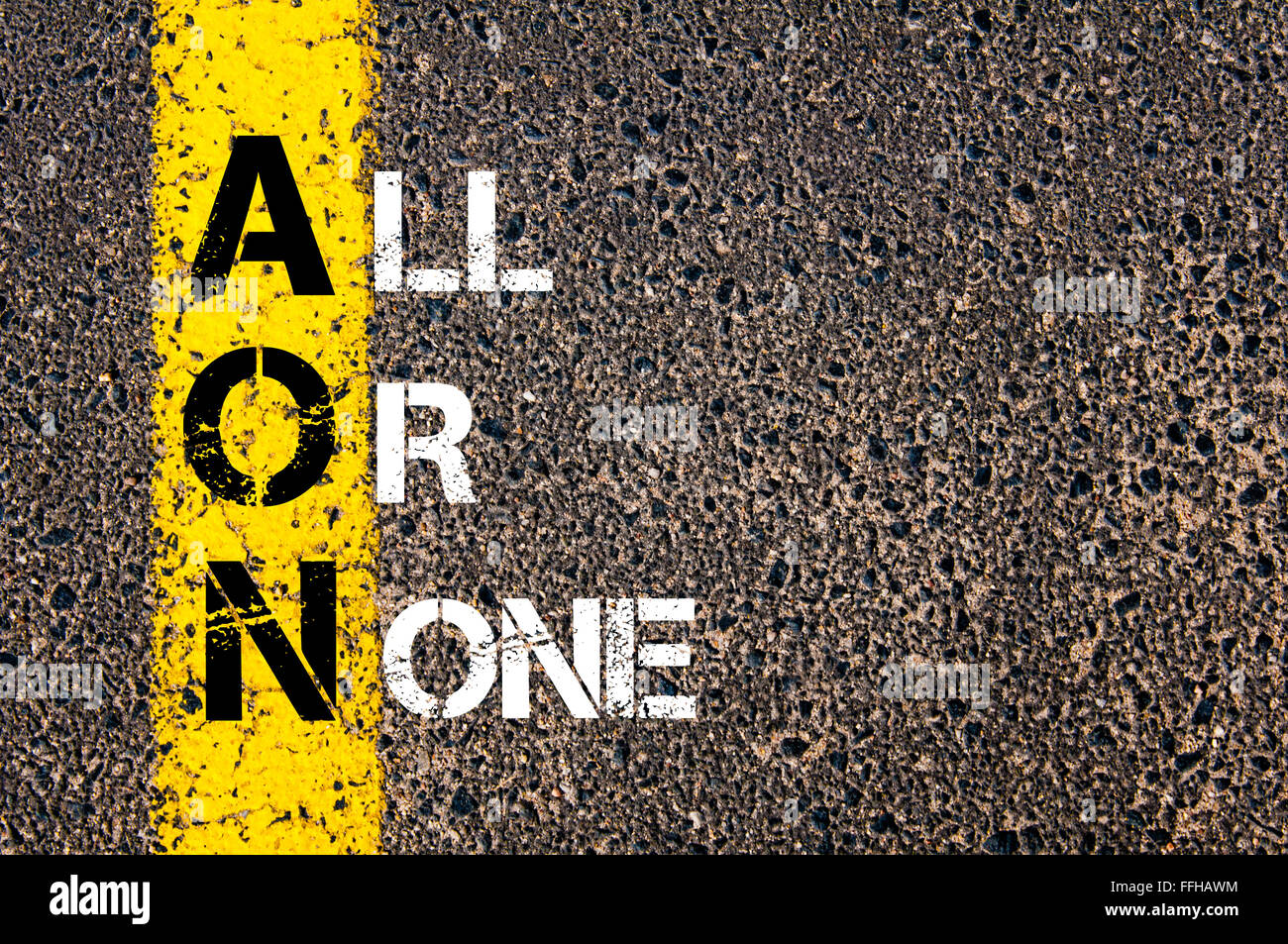 Concept image of Business Acronym AON All Or None written over road ...
