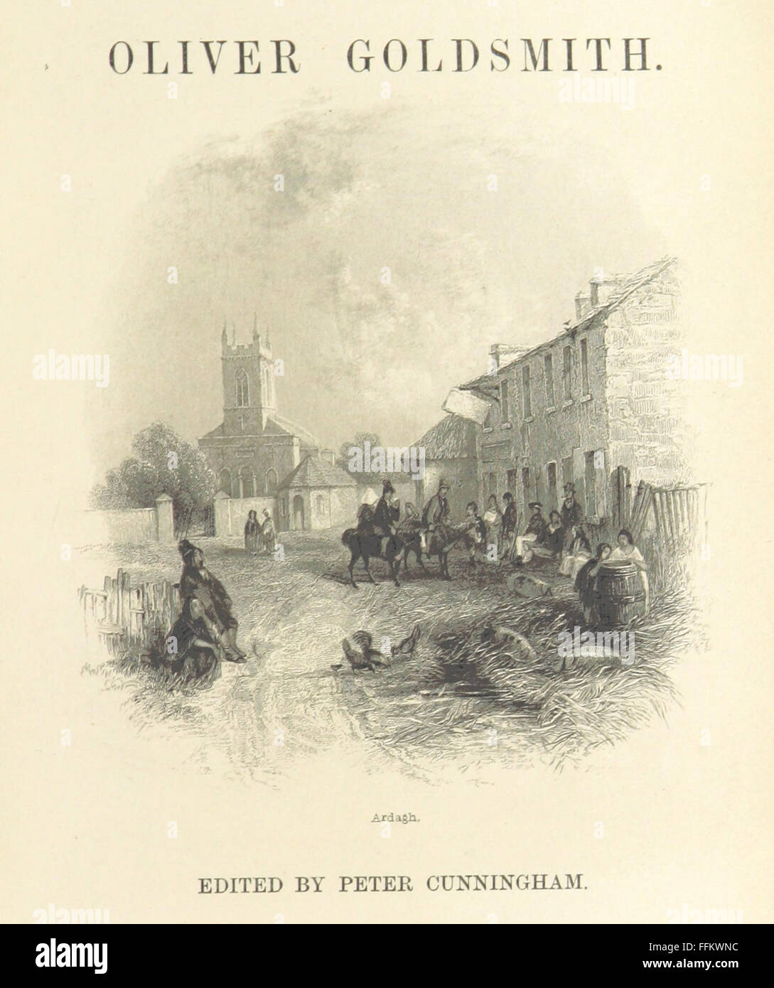 The works of Oliver Goldsmith, edited by Peter Cunningham, collect the ...