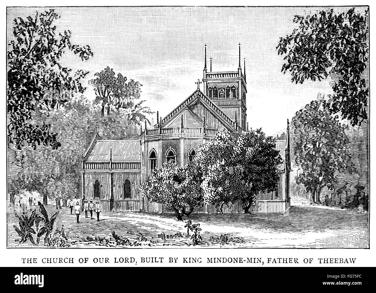 BURMA: MANDALAY, 1887. /nThe Church of Our Lord, built by King Mindon ...