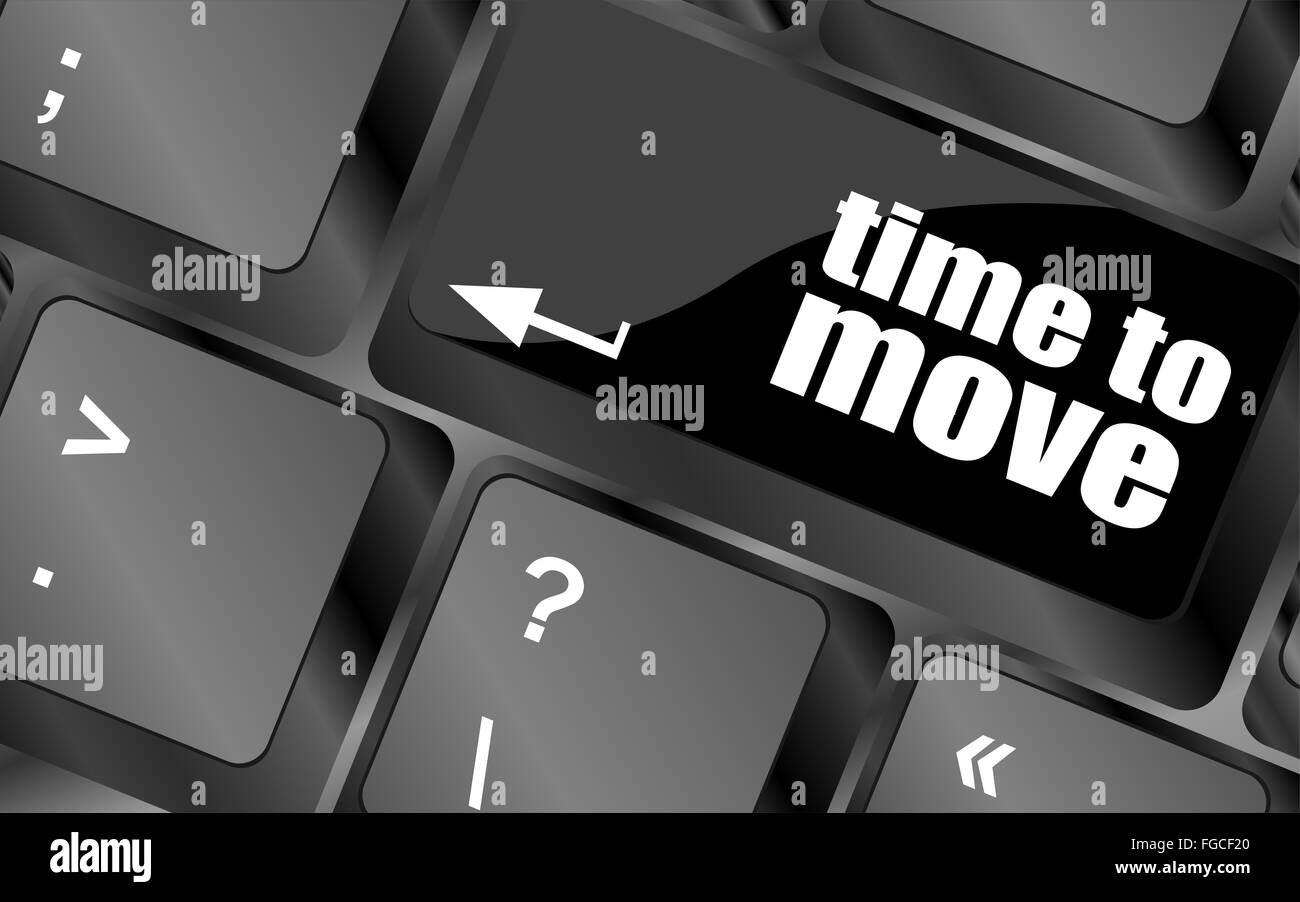 words Time to move on keyboard key Stock Photo - Alamy