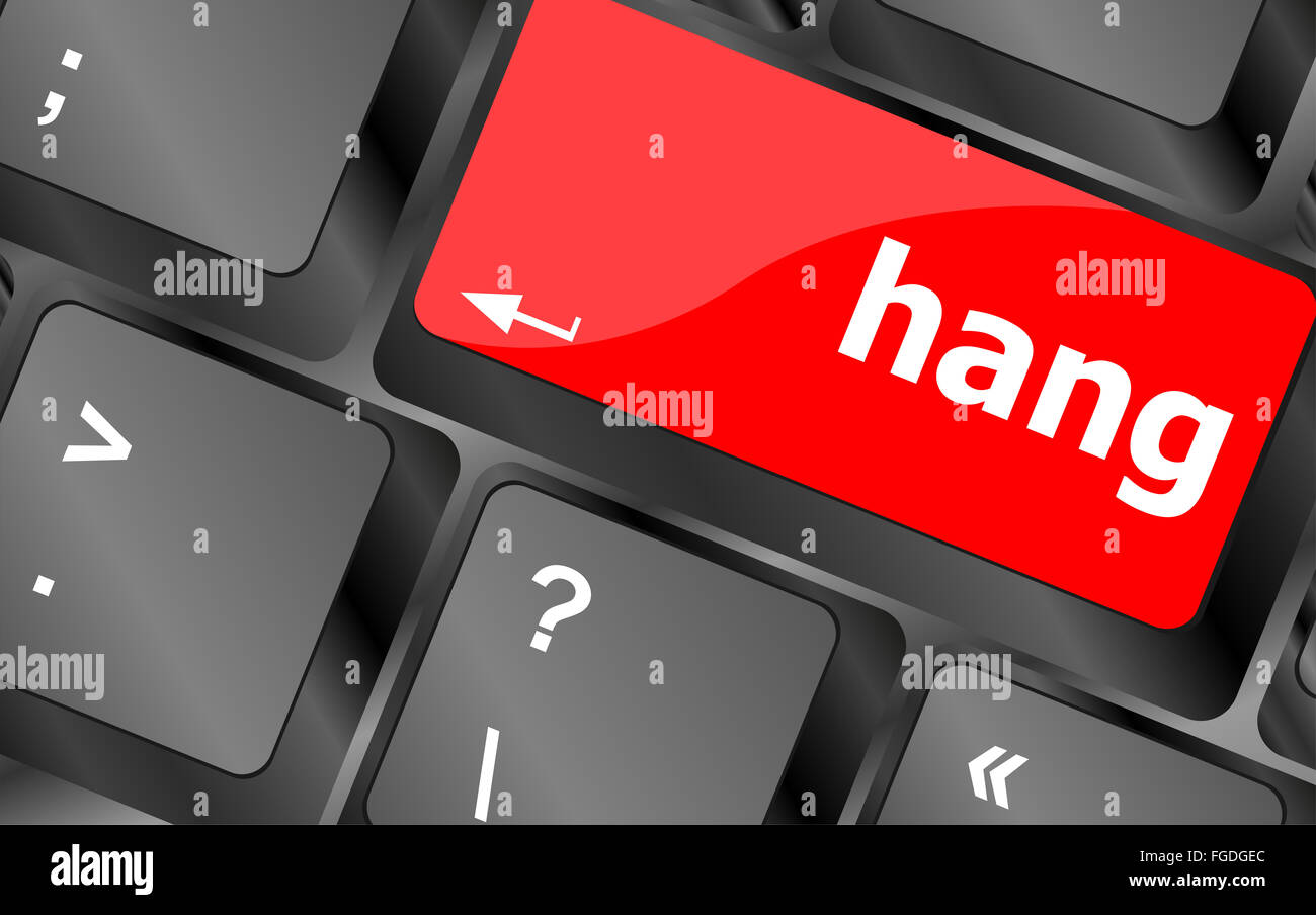computer keyboard with words hang on enter button Stock Photo - Alamy