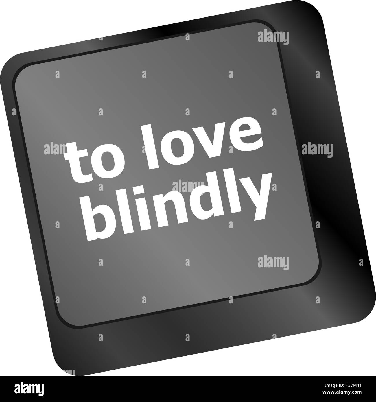 to love blindly, keyboard with computer key button Stock Photo - Alamy