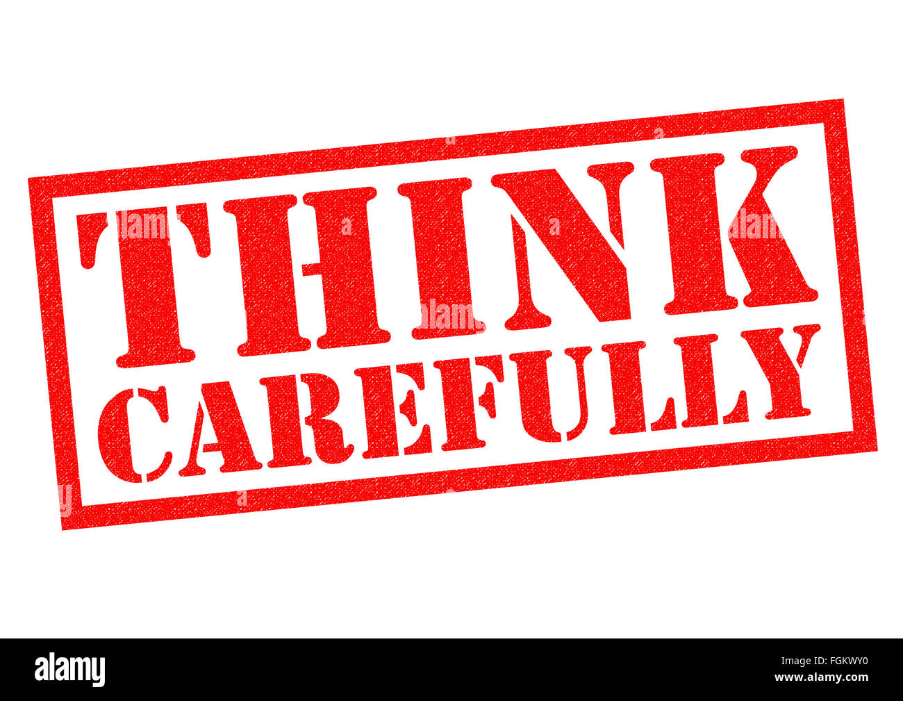 THINK CAREFULLY red Rubber Stamp over a white background Stock Photo - Alamy