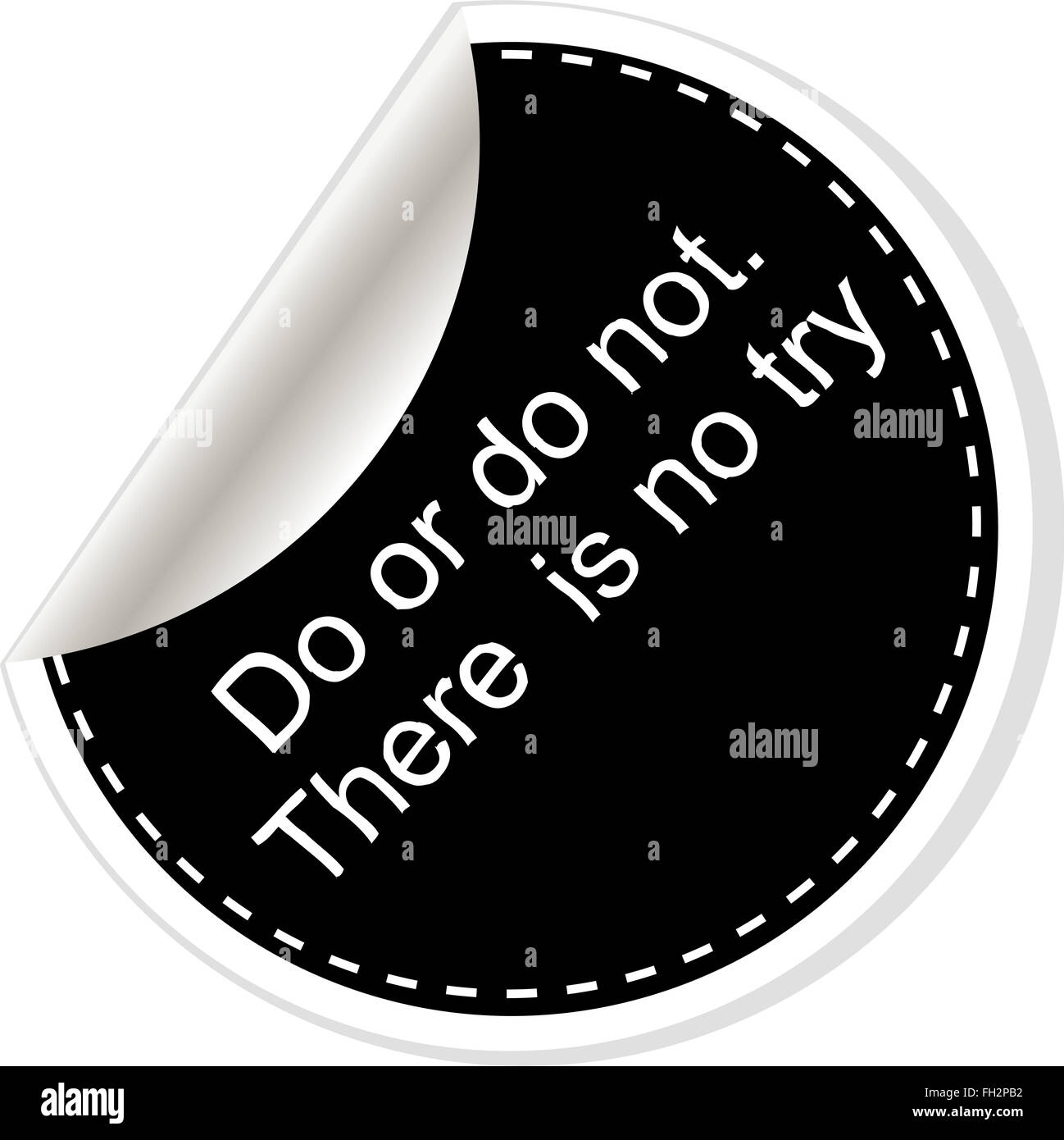 Do or do not. There is no try. Inspirational motivational quote. Simple ...