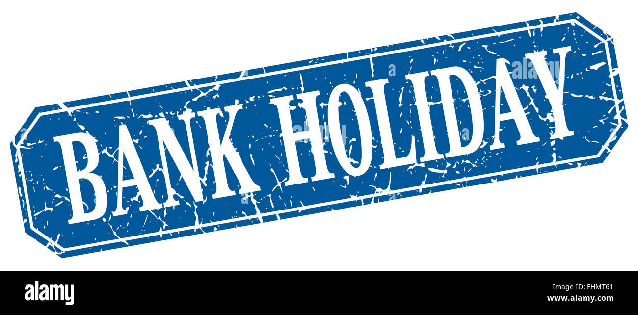 Bank holiday stamp sign hi-res stock photography and images - Alamy
