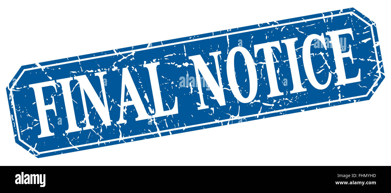 final notice blue square vintage grunge isolated sign Stock Photo - Alamy