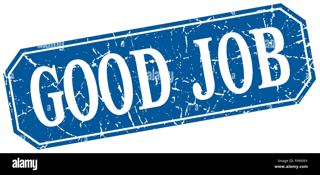 good job blue square vintage grunge isolated sign Stock Photo - Alamy