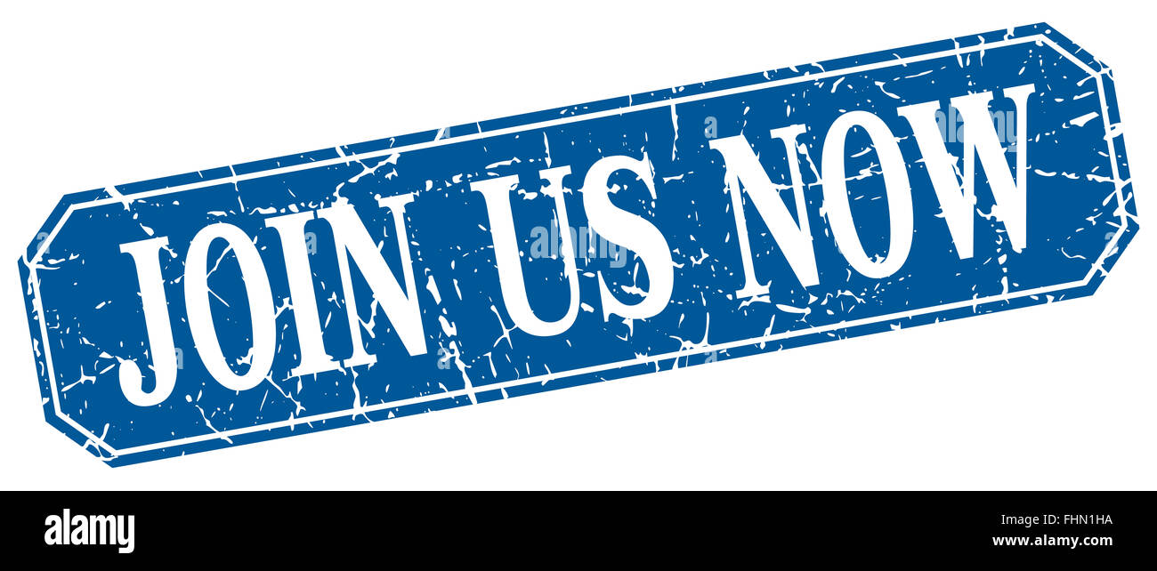join us now blue square vintage grunge isolated sign Stock Photo - Alamy