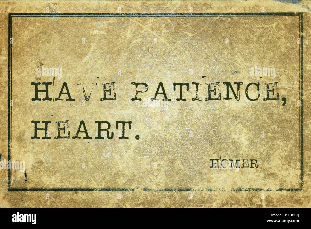 Have patience, heart - ancient Greek poet Homer quote printed on grunge ...