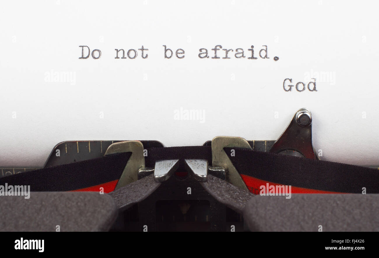 "Do not be afraid" written on old typewriter Stock Photo - Alamy