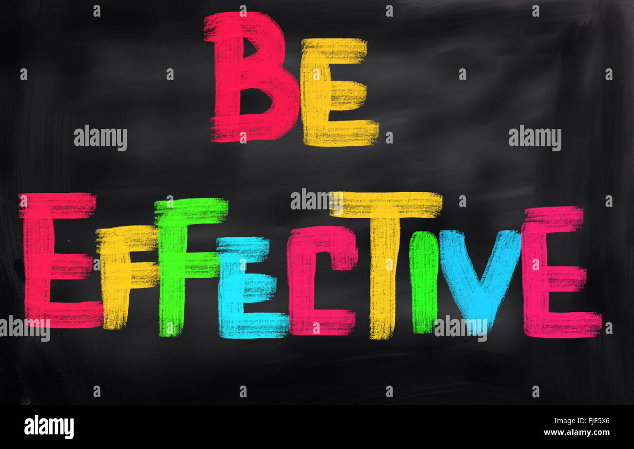 Be Effective Concept Stock Photo - Alamy