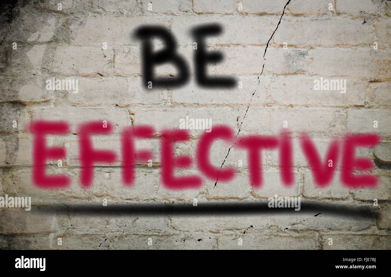 Be Effective Concept Stock Photo - Alamy