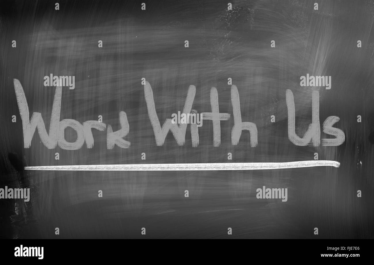 Work With Us Concept Stock Photo - Alamy