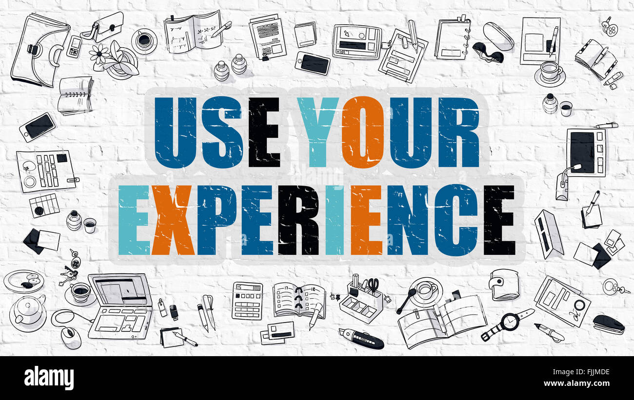 Use Your Experience on White Brick Wall Stock Photo - Alamy