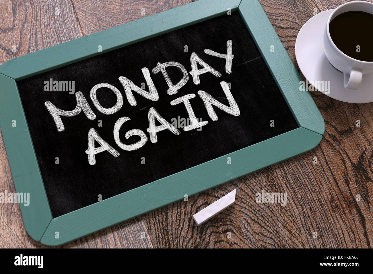 Handwritten Monday Again on a Chalkboard Stock Photo - Alamy