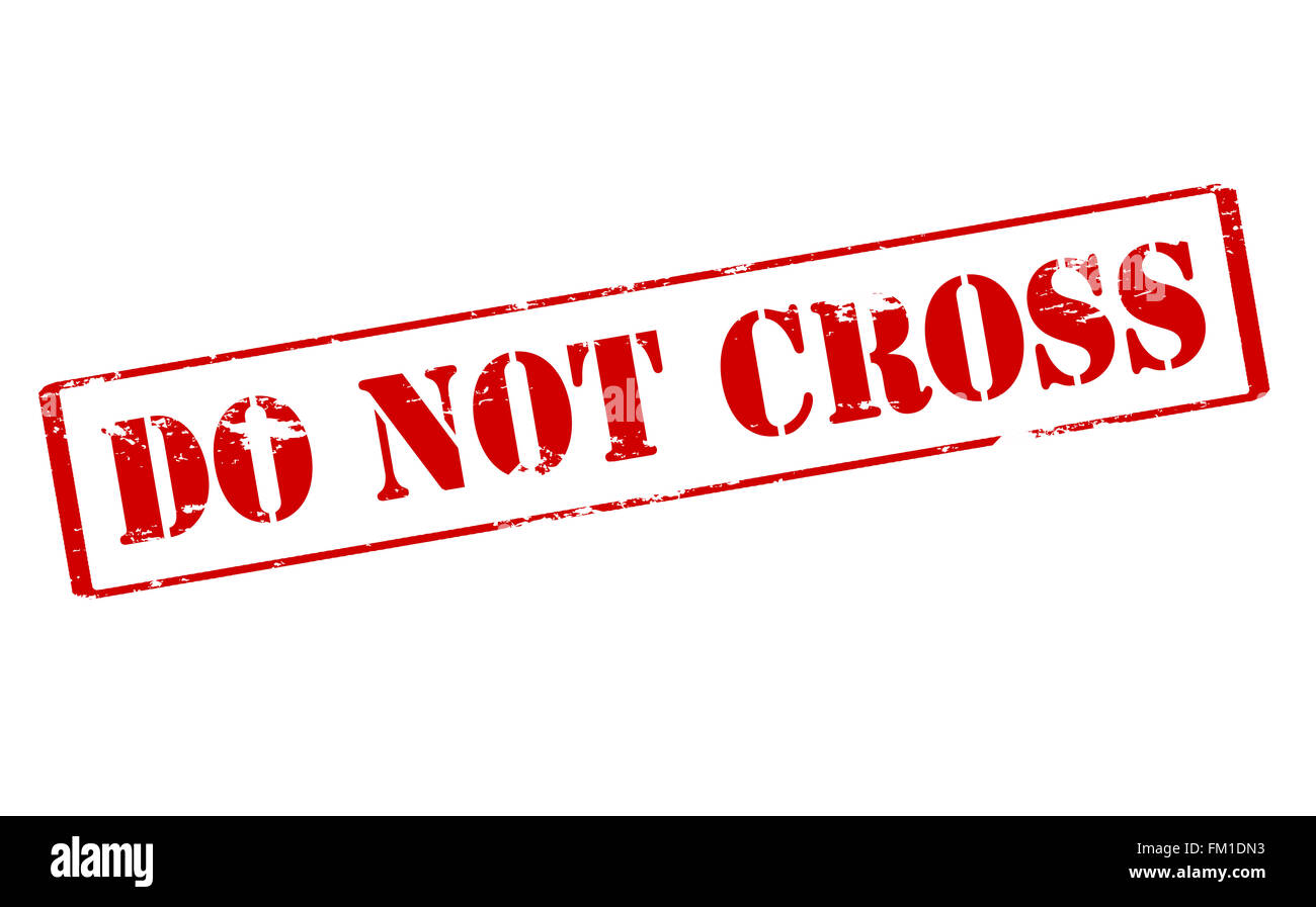 Rubber stamp with text do not cross inside, vector illustration Stock ...