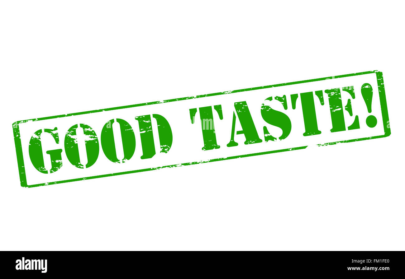 Rubber stamp with text good taste inside, vector illustration Stock ...