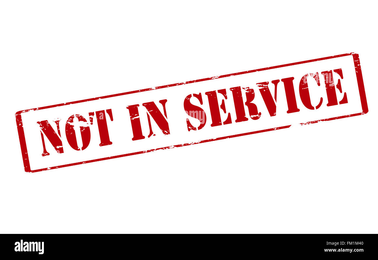 Rubber stamp with text not in service inside, vector illustration Stock ...
