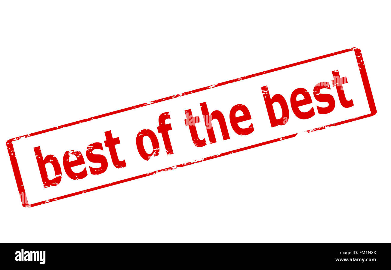 Rubber stamp with text best of the best inside, vector illustration ...