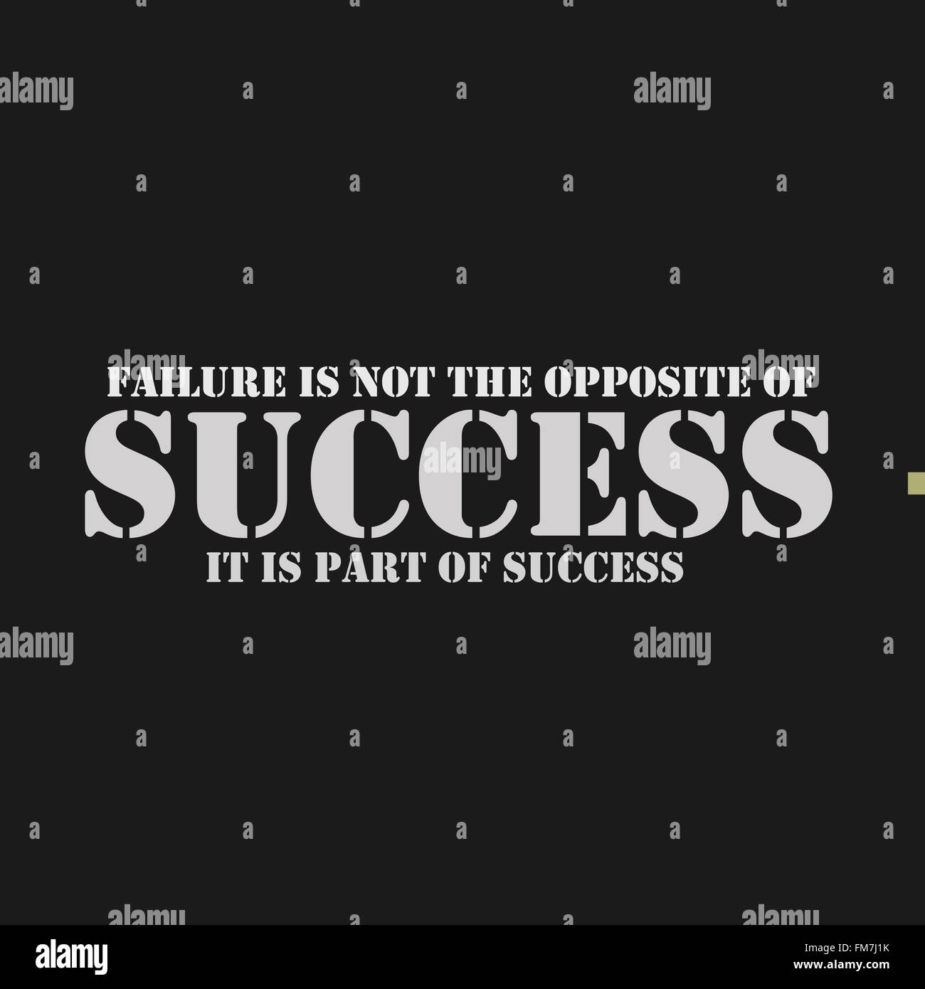Failure is not the opposite of success. It is part of success Stock ...