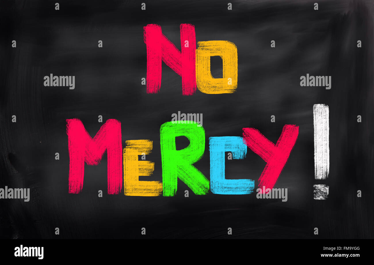 No Mercy Concept Stock Photo - Alamy