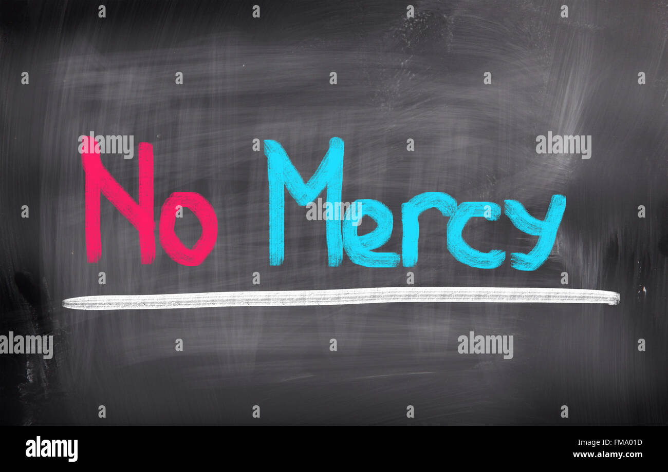 No Mercy Concept Stock Photo - Alamy