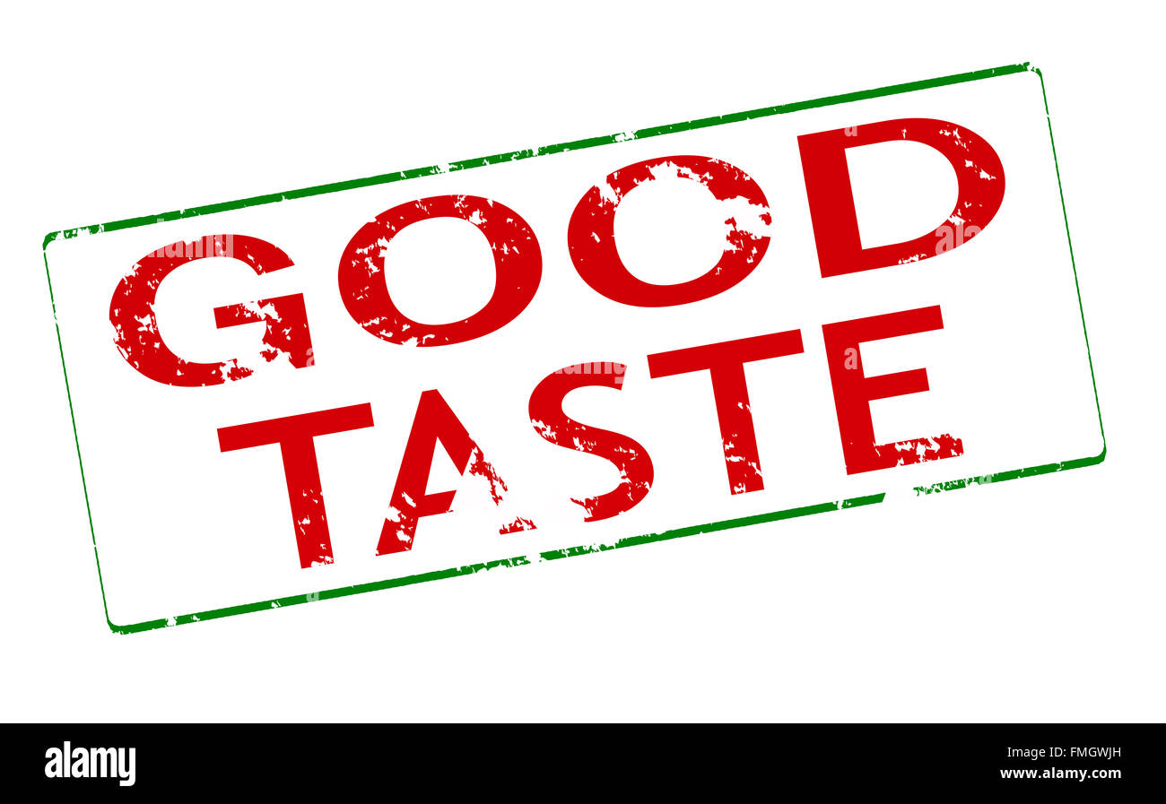 Rubber stamp with text good taste inside, vector illustration Stock ...