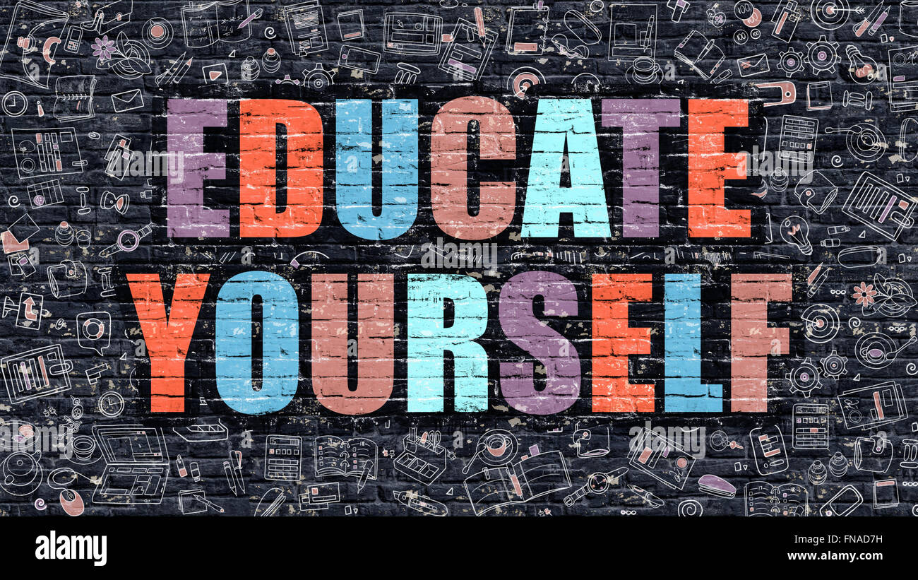 Educate Yourself Concept. Multicolor on Dark Brickwall Stock Photo - Alamy
