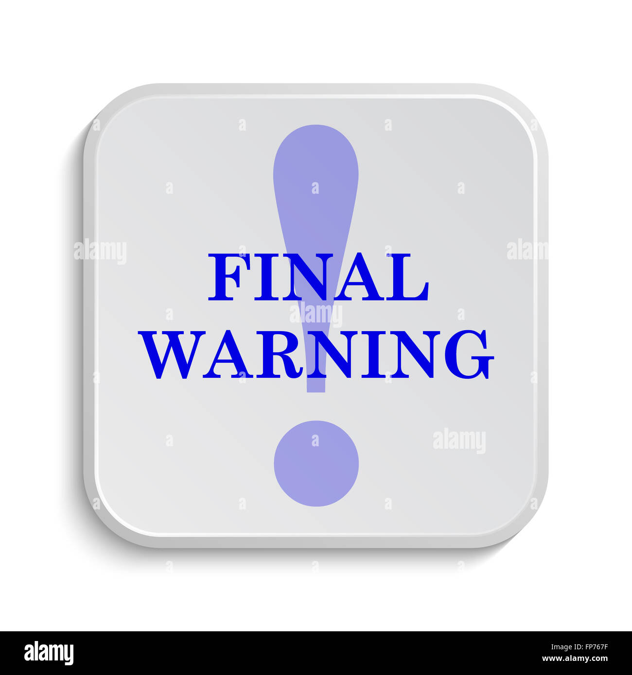 Final warning icon. Internet button on white background Stock Photo - Alamy