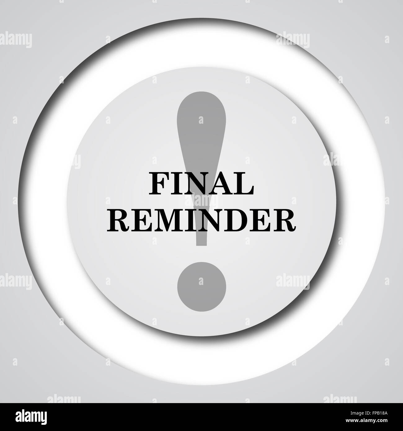Final reminder icon. Internet button on white background Stock Photo ...