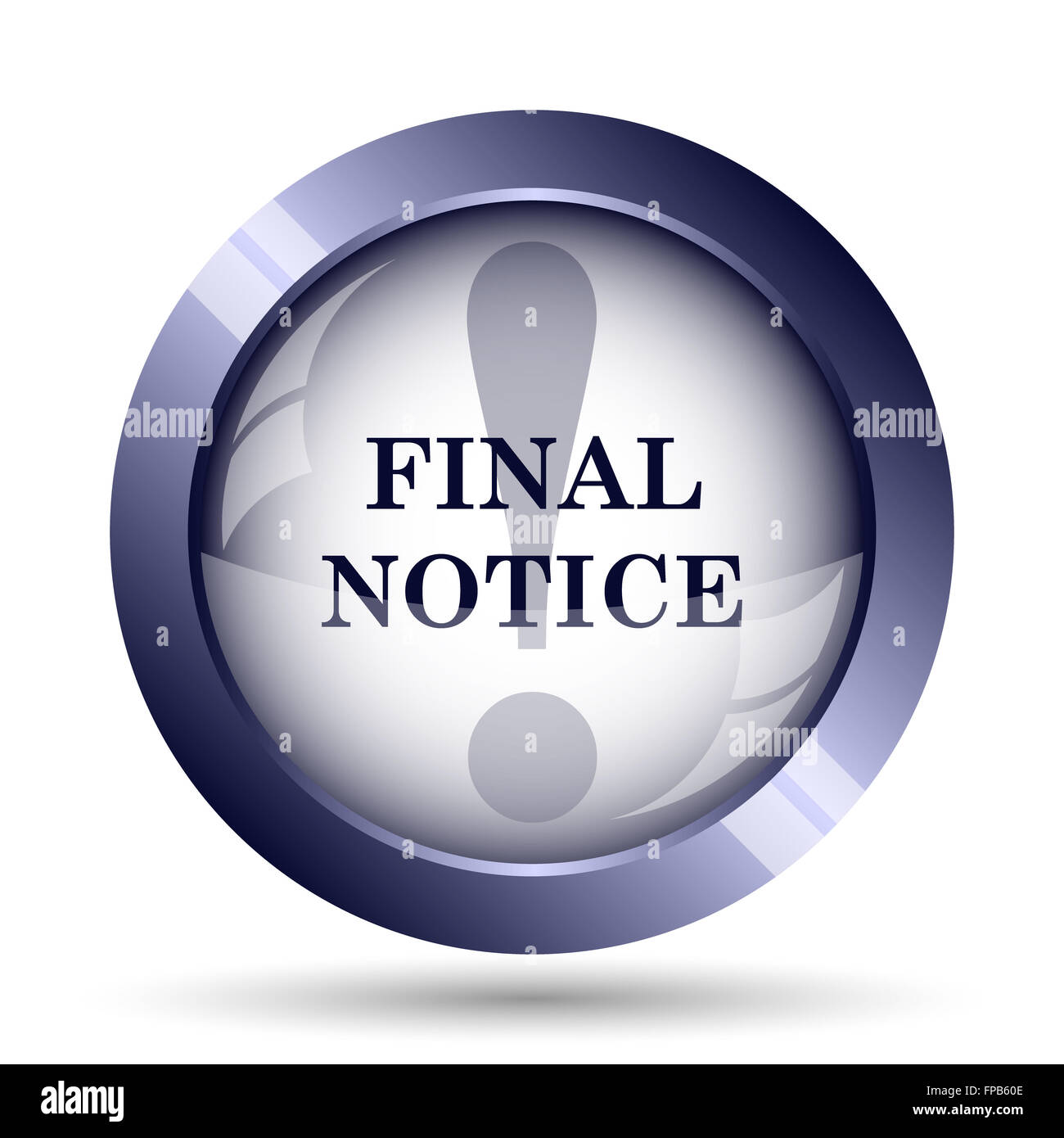 Final notice icon. Internet button on white background Stock Photo - Alamy