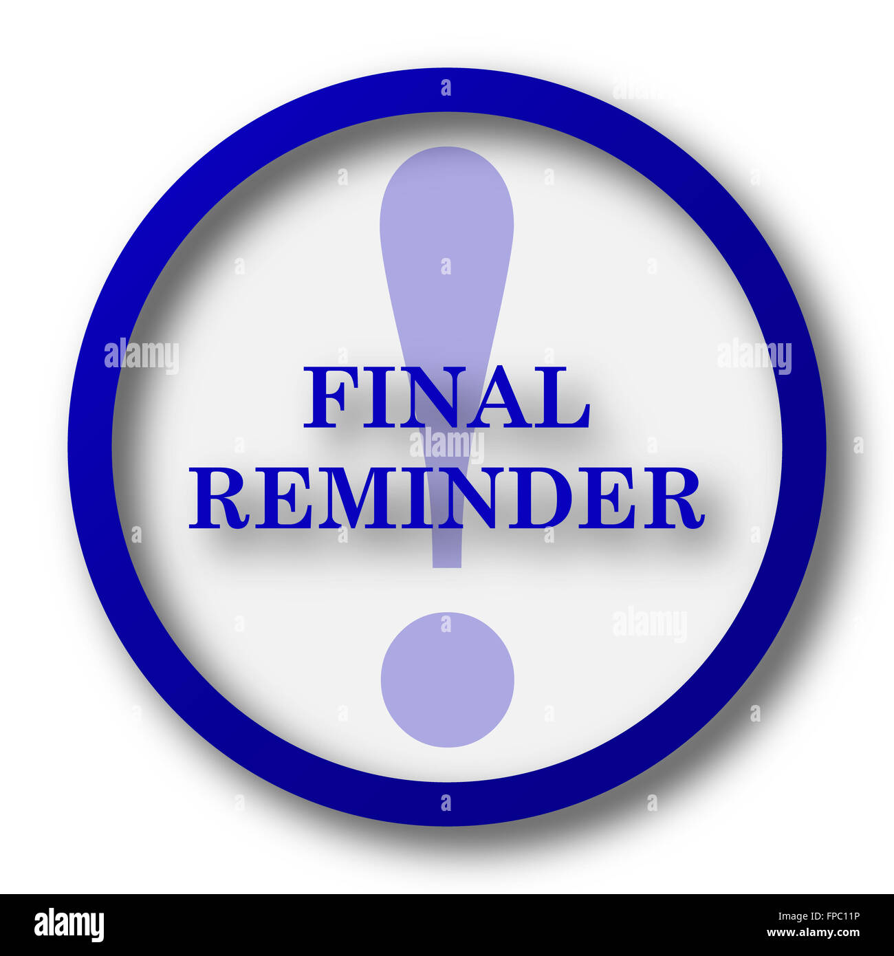 Final reminder icon. Blue internet button on white background Stock ...